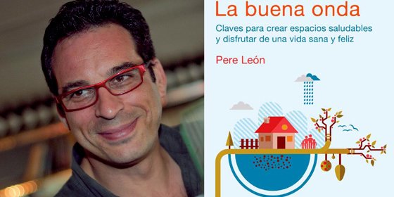 Pere León da las claves para disfrutar sin límites de una vida sana y ...