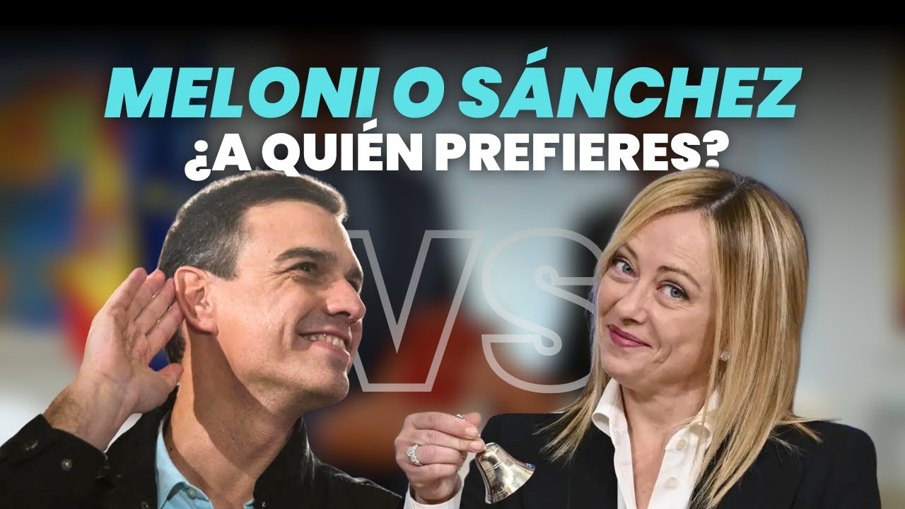 Meloni o Sánchez ¿A quién prefieres? - Periodista Digital